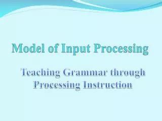 PPT Model Of Input Processing PowerPoint Presentation Free Download ID