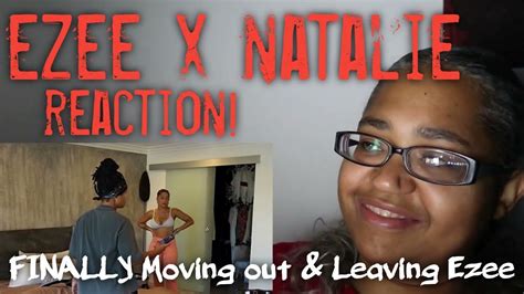421 Reacts | Ezee x Natalie | Finally MOVING out & Leaving Ezee *421 ...