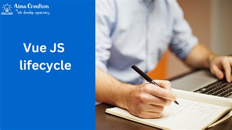 Lifecycle methods of Vue JS framework - Aims Creation