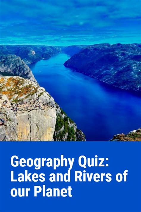 Geography Quiz Lakes And Rivers Of Our Planet Geography Quiz