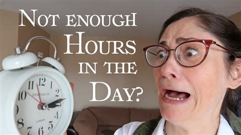 Not Enough Hours In A Day Brightontheday