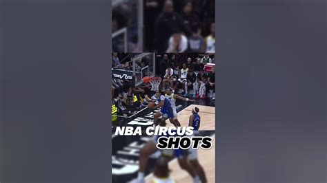 Nbas Most Insane Circus Shots 🤯 You Wont Believe These Part 3 Shorts Nba Circusshots