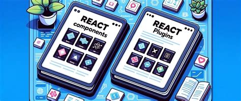 What Is The Difference Between A React Component And A React Plugin