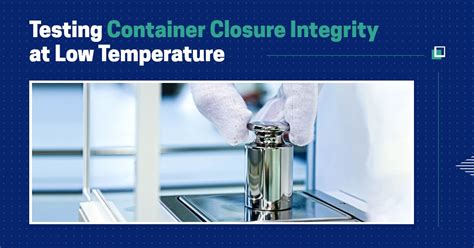 Testing Container Closure Integrity At Low Temperature Helium Leak