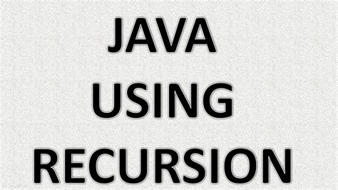 Java Programming Using Recursion Youtube