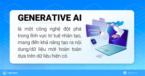 Generative Ai Là Gì Ứng Dụng And Tác động đến Tương Lai