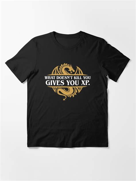 what doesn t kill you gives you xp rpg gamers t shirt for sale by