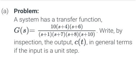 Solved A Problem A System Has A Transfer Function Chegg