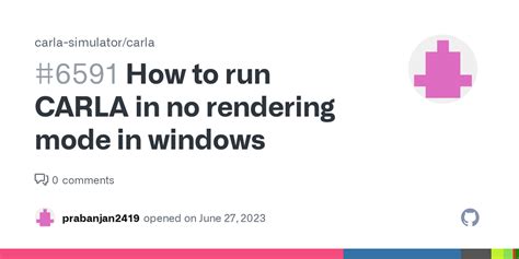 how to run carla in no rendering mode in windows · issue 6591 · carla
