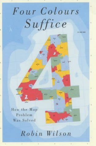 Four Colours Suffice How The Map Problem Was Solved By Wilson Robin