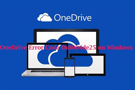 Onedrive Error 0x8004de20 Full Guide To Resolve It Now