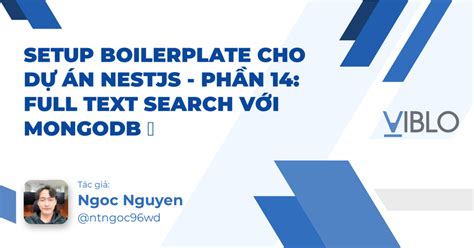 Boilerplate Nestjs Full Text Search In Mongodb 📖 Viblo