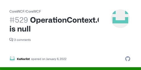 operationcontext current is null · issue 529 · corewcf corewcf · github