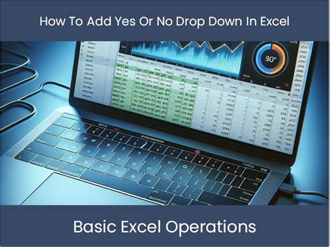 Excel Tutorial How To Add Yes Or No Drop Down In Excel Excel