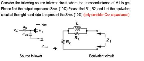 solved consider the following source follower circuit where