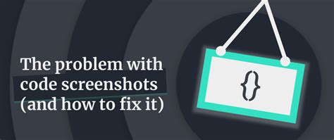 The Problem With Code Screenshots And How To Fix It Dev Community