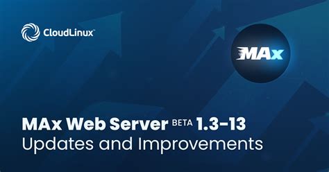 Max Web Server 13 13 Updates And Improvements