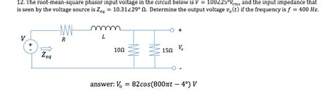 Solved The Root That Square Phasor Input Voltage In The