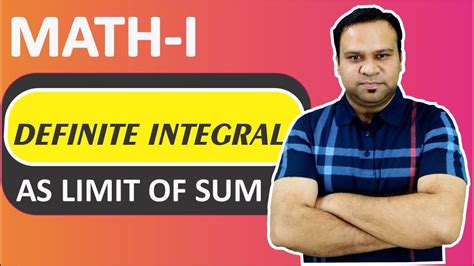 Definite Integral As Limit Of Sum Youtube