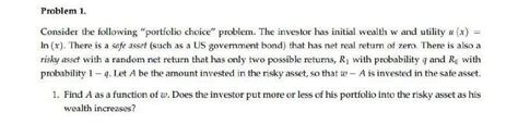 Solved Problem 1 Consider The Following Portfolio Choice