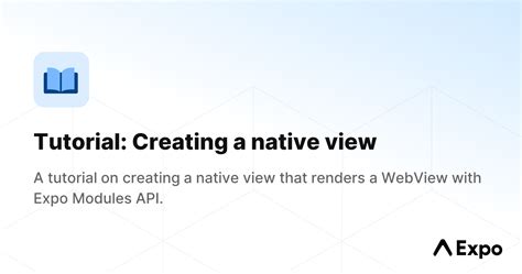 Tutorial Creating A Native View Expo Documentation