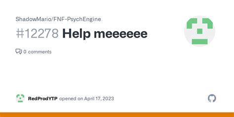 Help Meeeeee · Issue 12278 · Shadowmariofnf Psychengine · Github