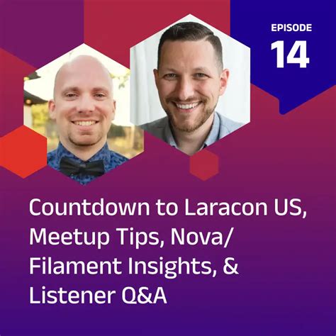 The Laravel Podcast Countdown To Laracon Us Meetup Tips Novafilament Insights And Listener Qanda
