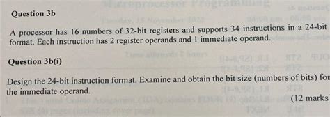 Solved A Processor Has 16 Numbers Of 32 Bit Registers And Chegg Com