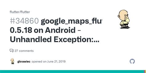 Google Maps Flutter 0 5 18 On Android Unhandled Exception