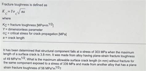 Solved Fracture Toughness Is Defined As Kc Yσπa Where Kc