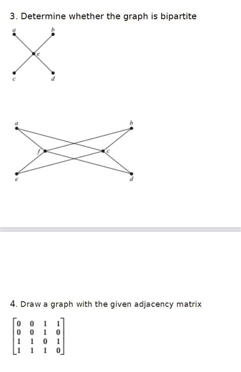 Solved 3. Determine whether the graph is bipartite 4. Draw a | Chegg.com