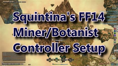 ffxiv controller setup miner and botanist youtube