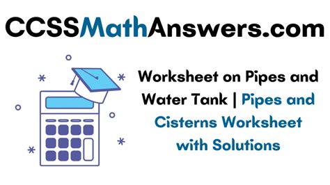 Worksheet On Pipes And Water Tank Pipes And Cisterns Worksheet With
