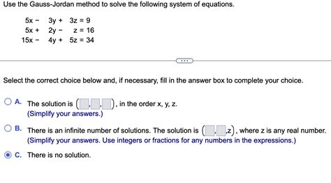 Solved Use The Gauss Jordan Method To Solve The Following Chegg