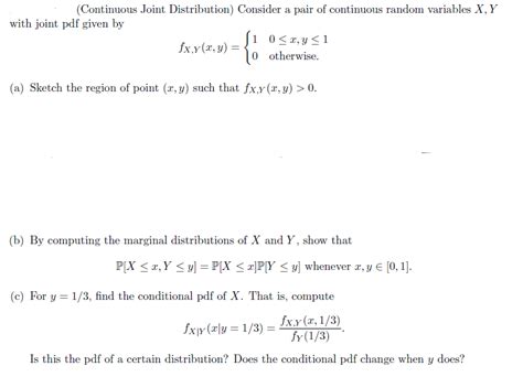 Solved Continuous Joint Distribution Consider A Pair Of Chegg