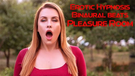 Erotic Hypnosis With Binaural Beats The Pleasure Room Youtube