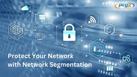 Protect Your Network With Network Segmentation Pcgit