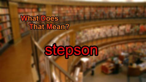 What Does Stepson Mean Youtube