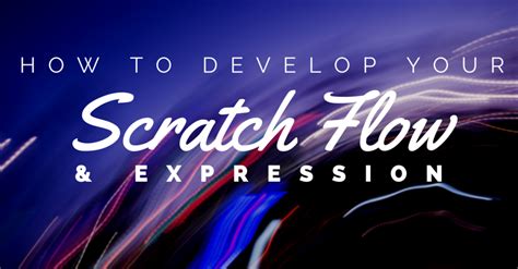 How To Develop Your Scratch Flow