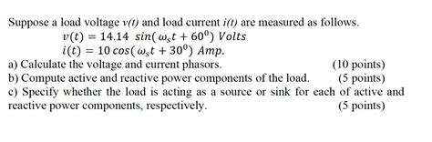 Solved Suppose A Load Voltage V T And Load Current I T Are Chegg Com