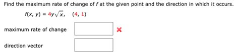 Solved Find The Maximum Rate Of Change Of F At The Given Chegg Com