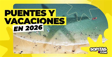 ¡apúntele Acá El Calendario De Las Vacaciones Puentes Y Descansos 2026