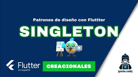 Singleton Patrones De DiseÑo Con Flutter Flutterenespañol Youtube