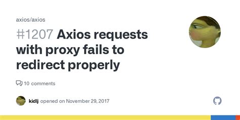 Axios Requests With Proxy Fails To Redirect Properly · Issue 1207 · Axiosaxios · Github
