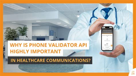 Why Is Phone Validator API Highly Important In Healthcare