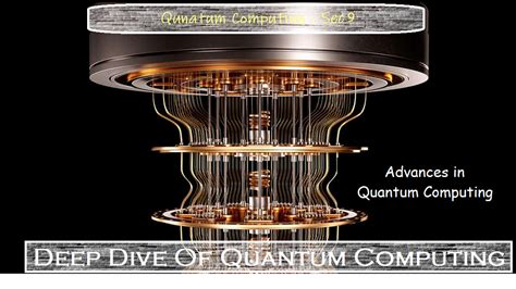 Advances In Quantum Computing Deep Dive Of Quantum Computing Sec9