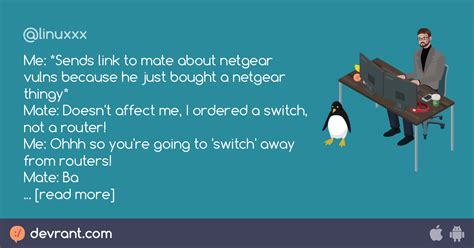 Router Me Sends Link To Mate About Netgear Vulns Because He Just Bought A Netgear Thingy