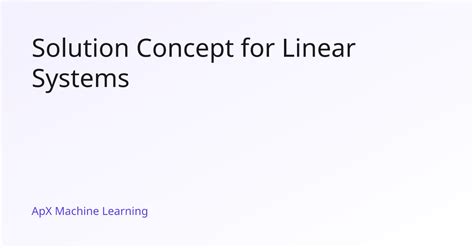 Solution Concept For Linear Systems