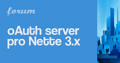 oauth server pro nette 3 x — nette framework forum