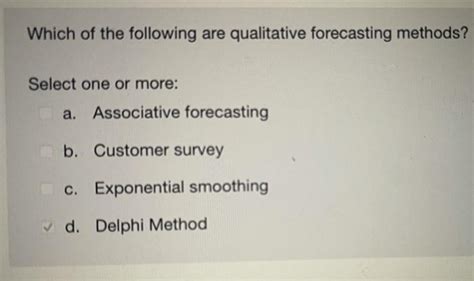 Solved Which Of The Following Are Qualitative Forecasting